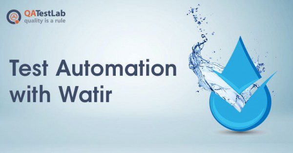 Automated Testing With Watir Tutorial Blog Qatestlab