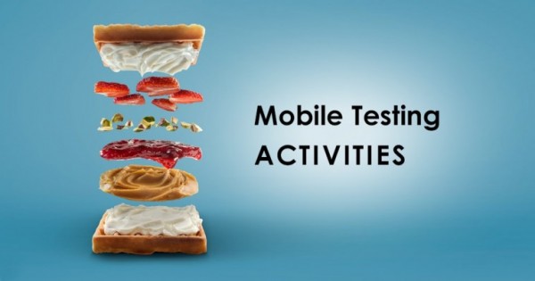 Activities Mobile Testing Should Include Qatestlab Blog
