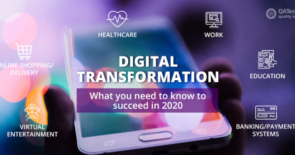 Digital Transformation: What you need to know to succeed in 2020 ... Digital Transformation: What you need to know to succeed in 2020 ...